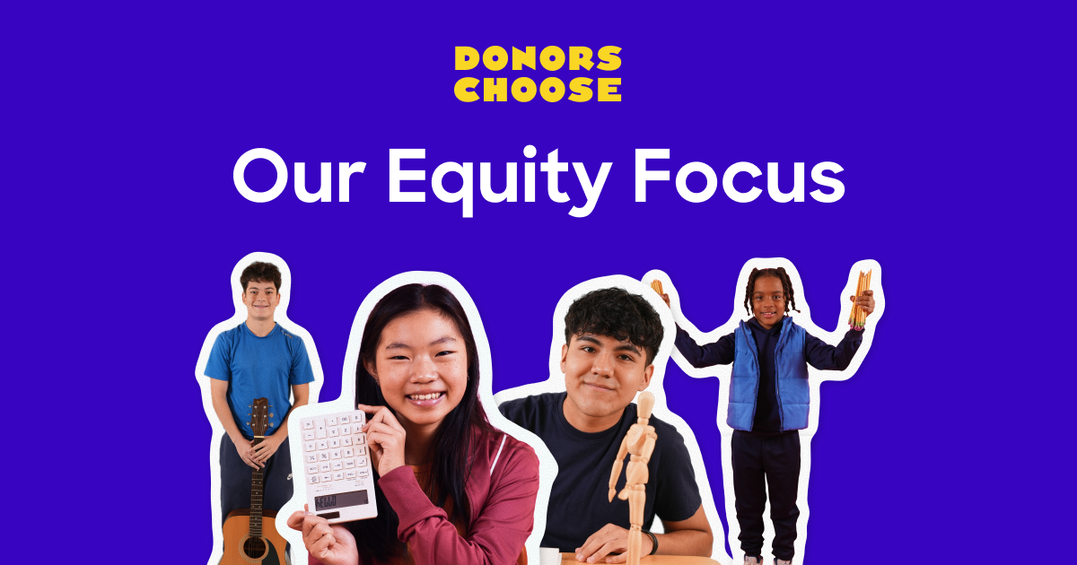 Equity Focus | DonorsChoose